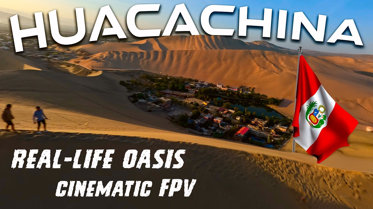 Huacachina - real oasis in Peru - cinematic FPV flight - YouTube