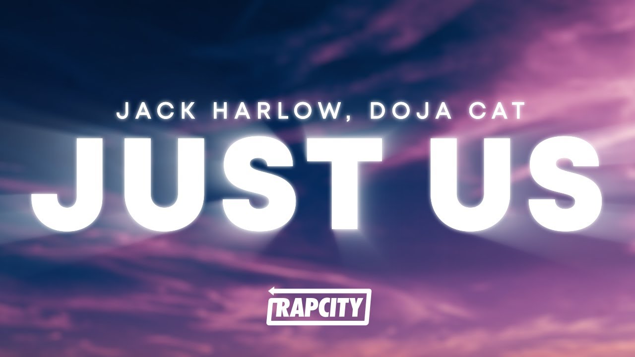 Jack Harlow - Just Us (Lyrics) ft. Doja Cat - YouTube