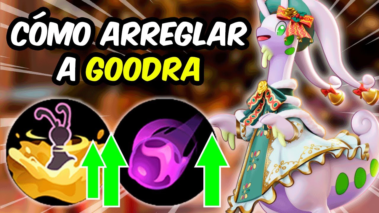 GOODRA NECESITA BUFFS SERIOS Y CON MUCHA URGENCIA ⚠️ Guía, build ...