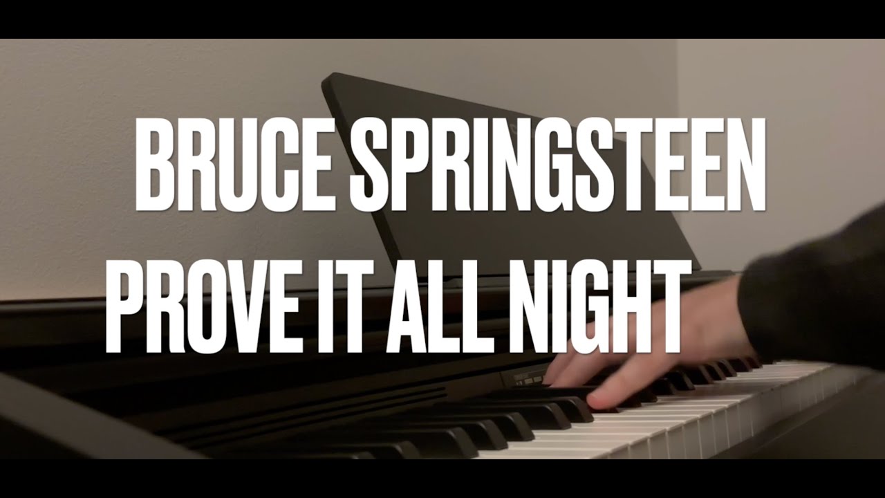 Bruce Springsteen - Prove It All Night '78 intro (Piano cover) - YouTube