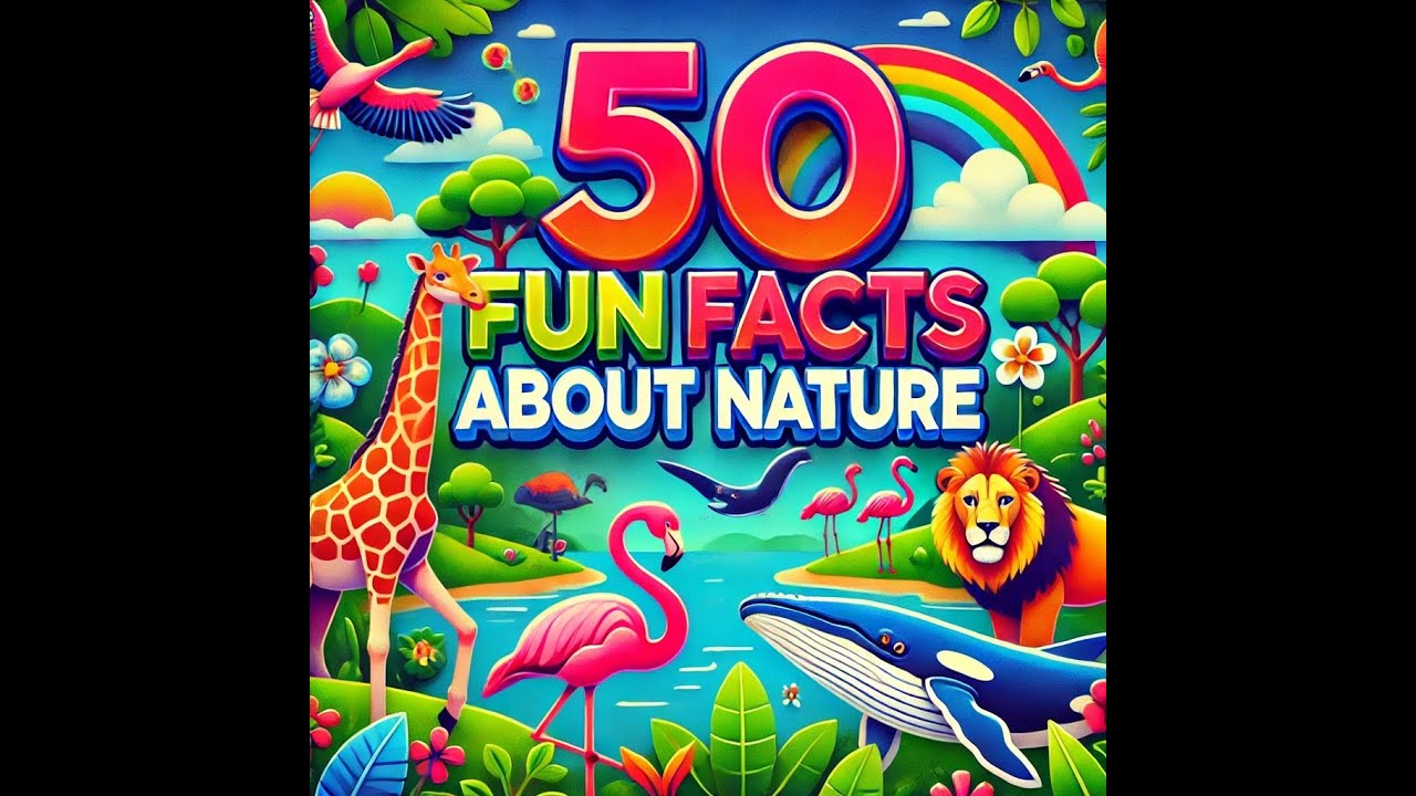 50 Fun Facts About Nature | Amazing and Surprising Nature Facts You ...