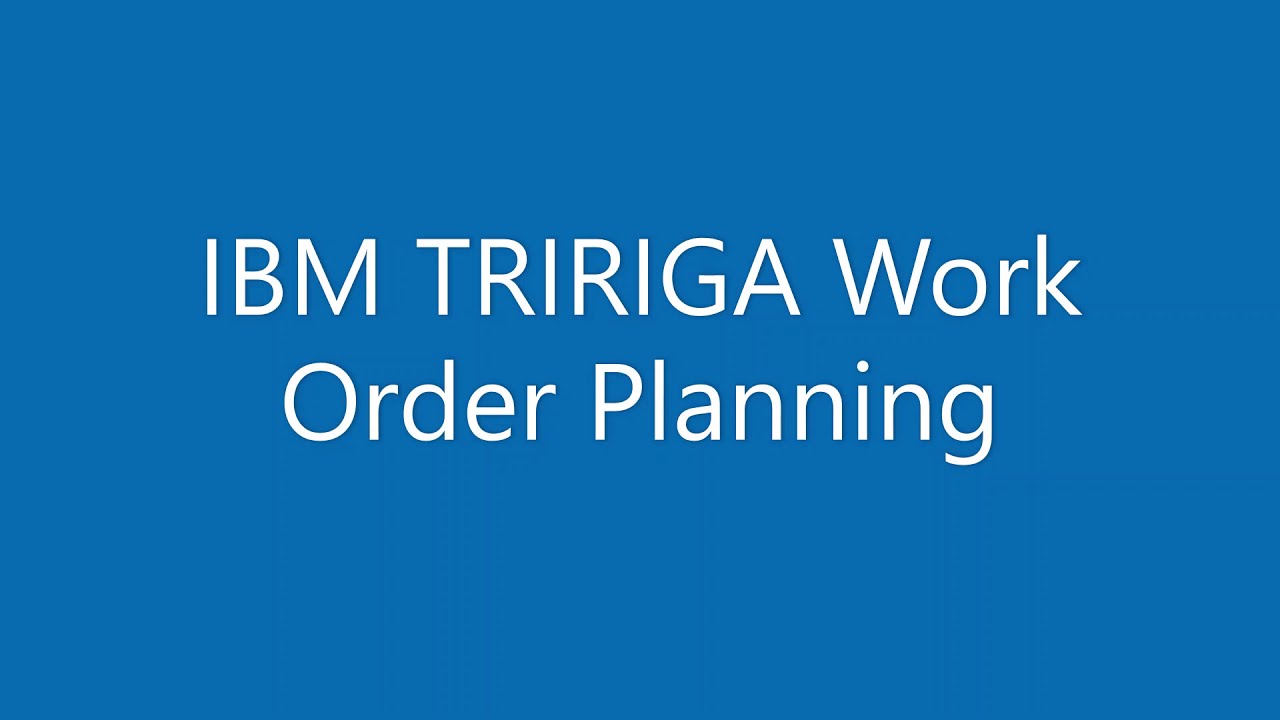05 IBM TRIRIGA Work Order Management - YouTube
