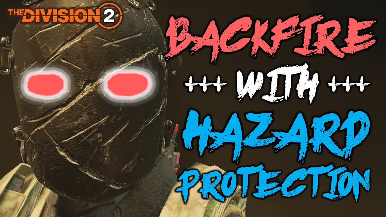 *Backfire with Hazard Protection!* The Division 2 Backfire SMG Build ...