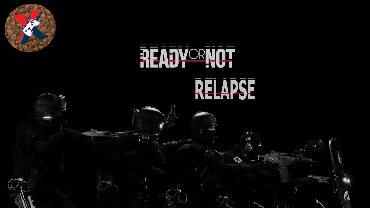 READY OR NOT I Mission - Relapse - YouTube