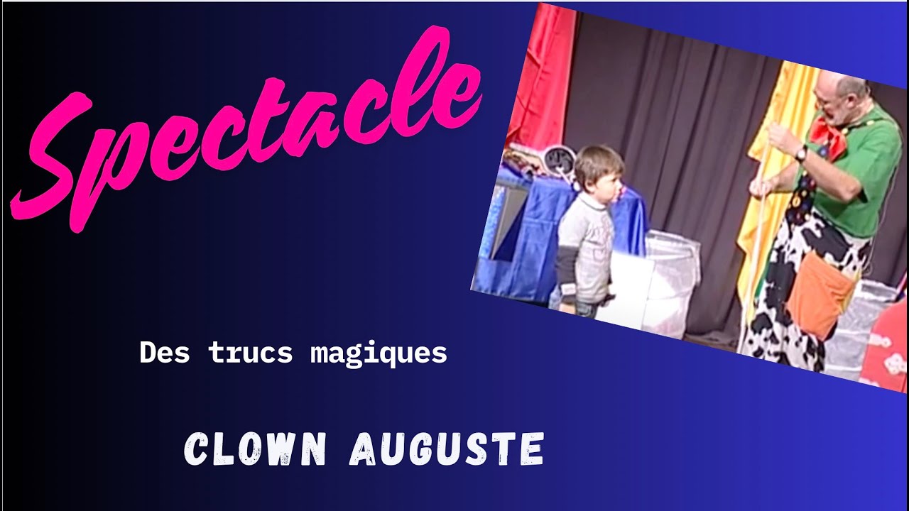 Des trucs magiques: Spectacle avec le clown Auguste et son public ...