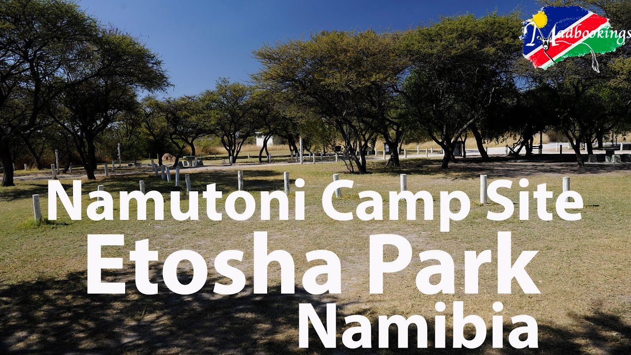 Namutoni Resort Etosha National Park Namibia Camping Site - YouTube