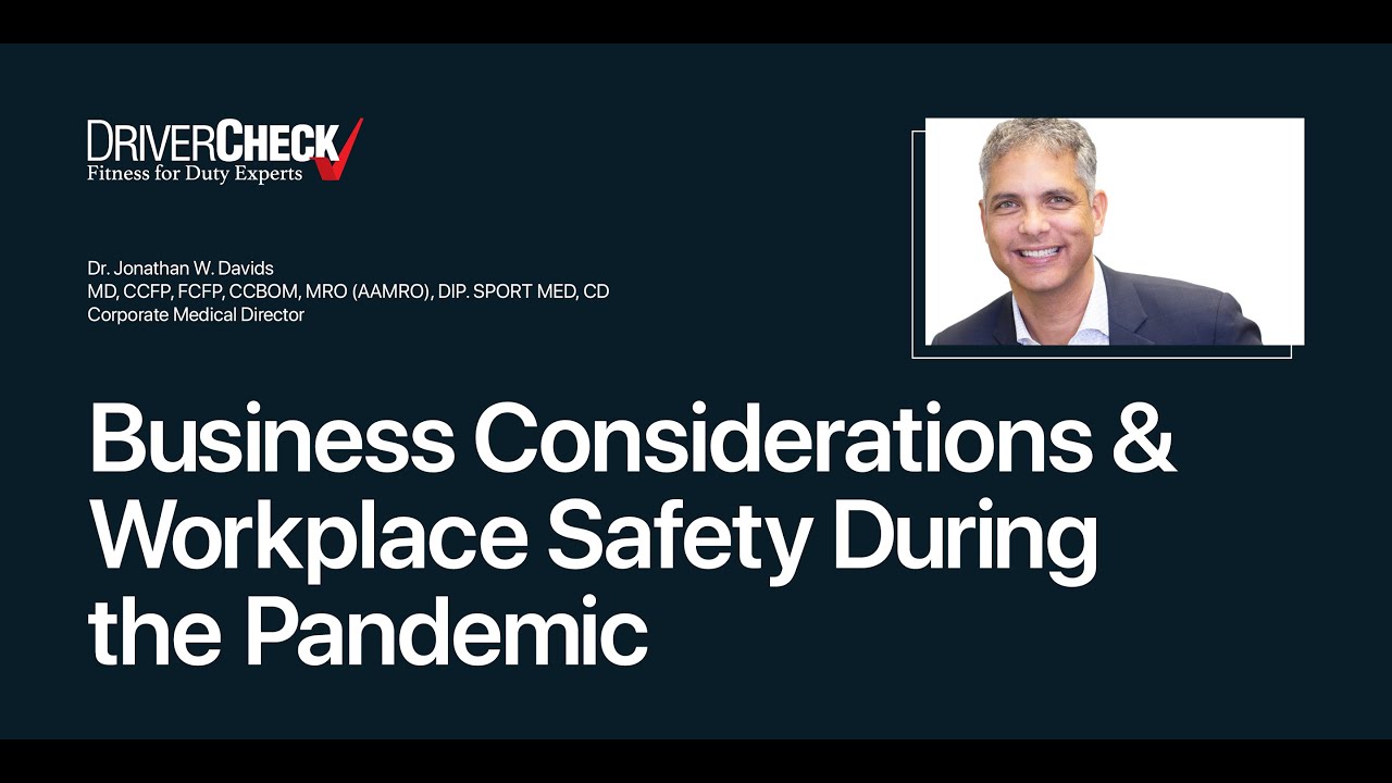 Business Considerations & Workplace Safety During the Pandemic Webinar | DriverCheck Inc. - YouTube