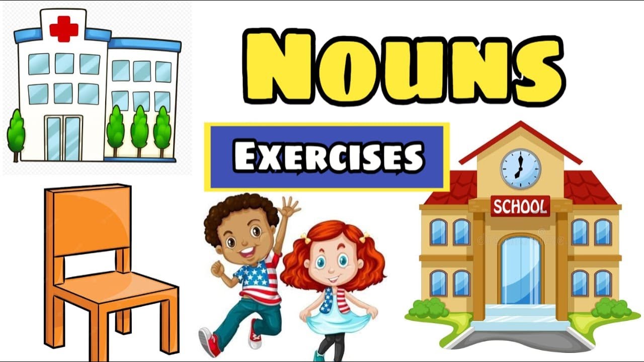 Noun Exercises | Part 1| Class 3, 4 & 5 | Alpha Classroom - YouTube