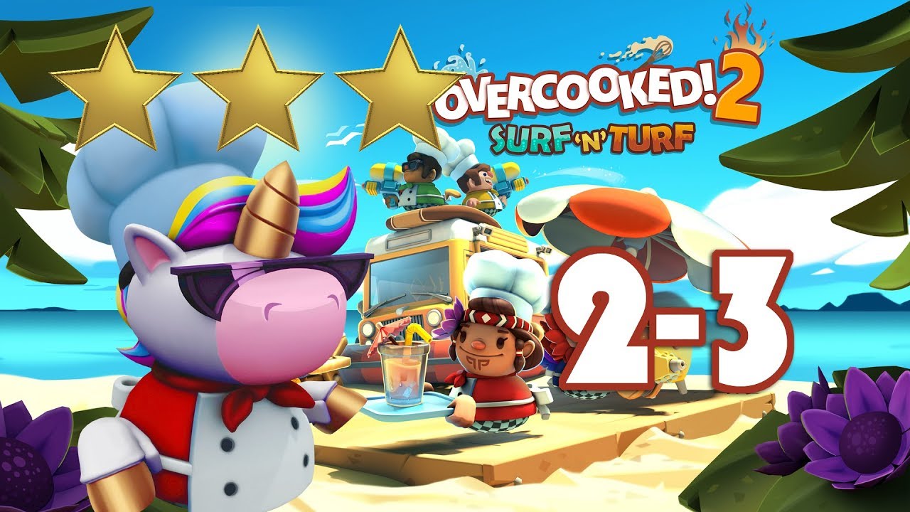 Overcooked 2: Surf 'n' Turf 2-3 ★★★ - YouTube