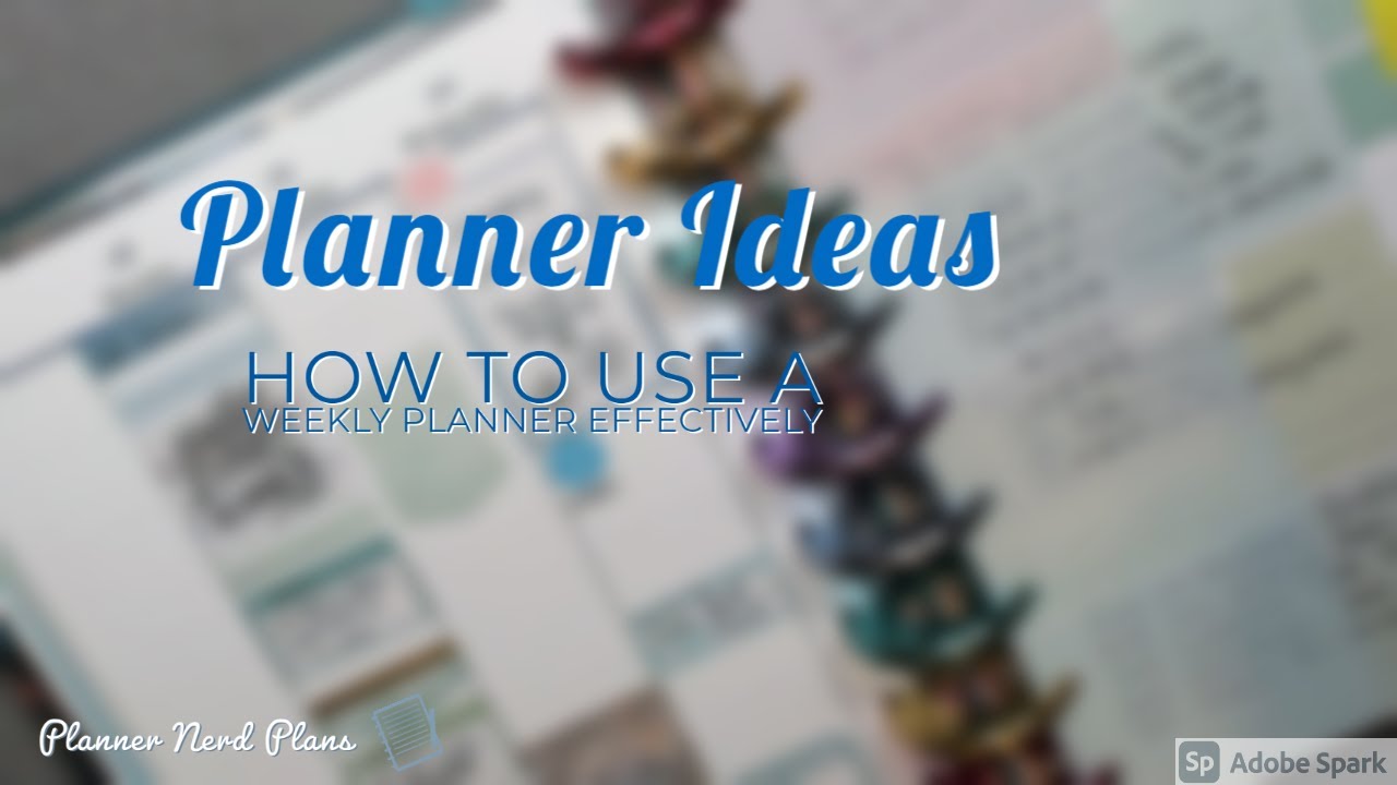 How to Use a Weekly Planner Effectively * Planner Tips and Tricks - YouTube