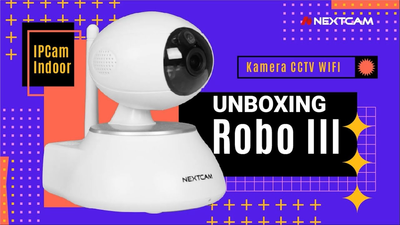 Unboxing CCTV Robo III Nextcam - YouTube