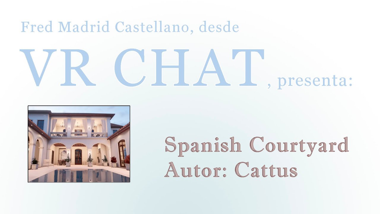 VRCHAT - Visita a Spanish Courtyard - YouTube