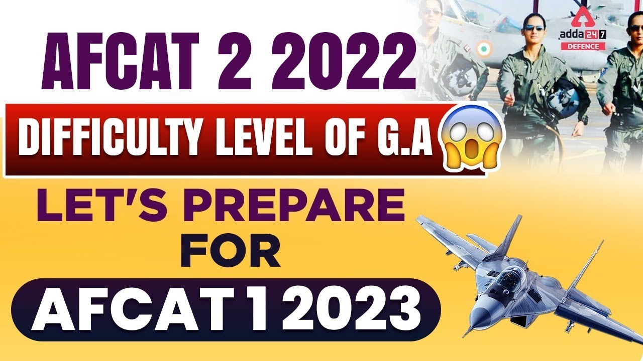 AFCAT 2 2022 GA Difficulty Level AFCAT General Awareness Questions afcat-2-2022-ga-difficulty-level-afcat-general-awareness-questions