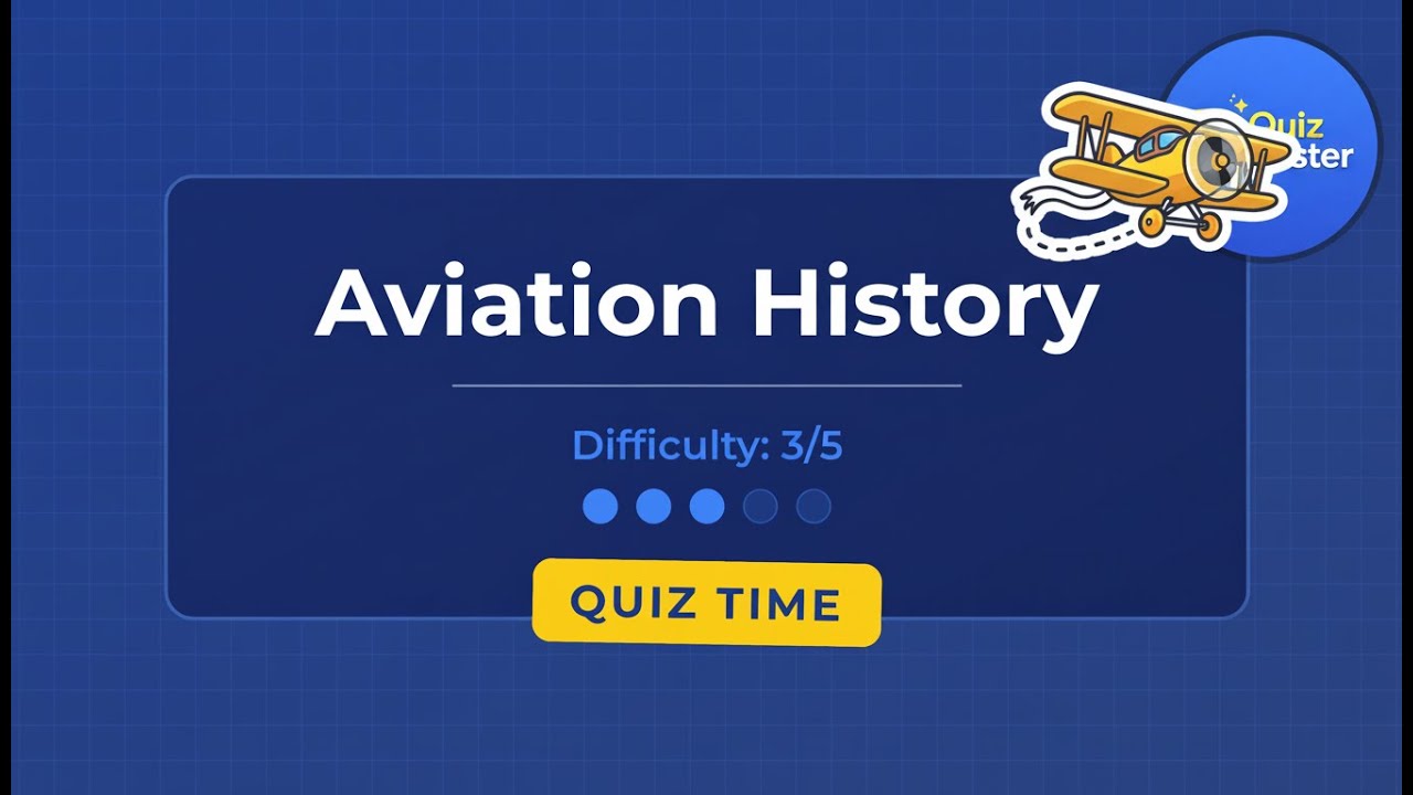 Quiz: Aviation History (Difficulty 3/5) - YouTube