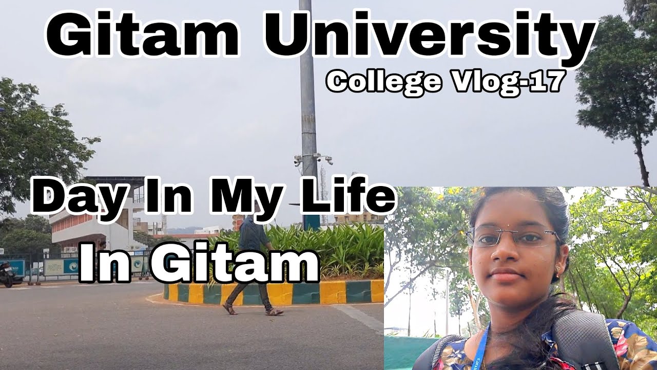 Gitam University College Vlog-17 | Gitam University Visakhapatnam ...