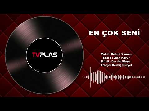 En Çok Seni - Selma Yaman