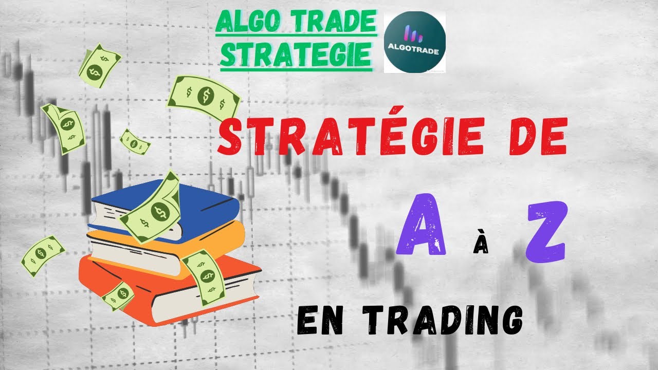 Ma STRATÉGIE de TRADING de A à Z #1 ! AlgoTrade Stratégie - YouTube