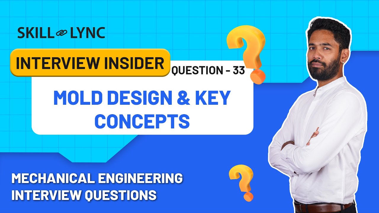 Mold Design & Key Concepts | Video 33 | Mechanical Engineering ...