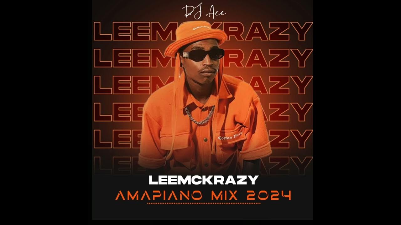 Leemckrazy | Amapiano Mix 2024 | DJ Ace ♠️ - YouTube Music