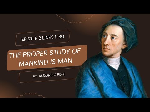 An Essay on Man by Alexander Pope Epistle II [lines 1--30] - YouTube