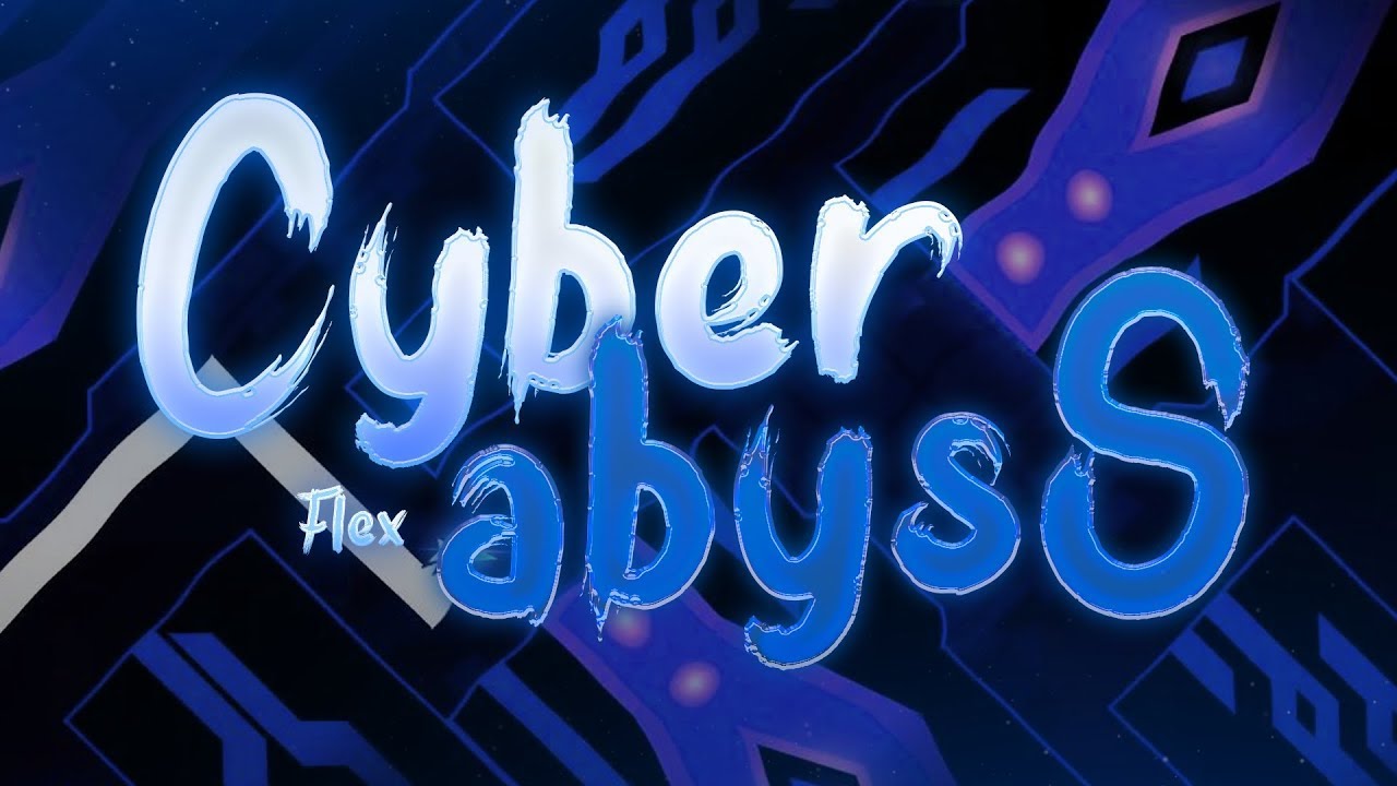 Geometry Dash - Cyber Abyss 100% (HARD DEMON) by Flex - YouTube