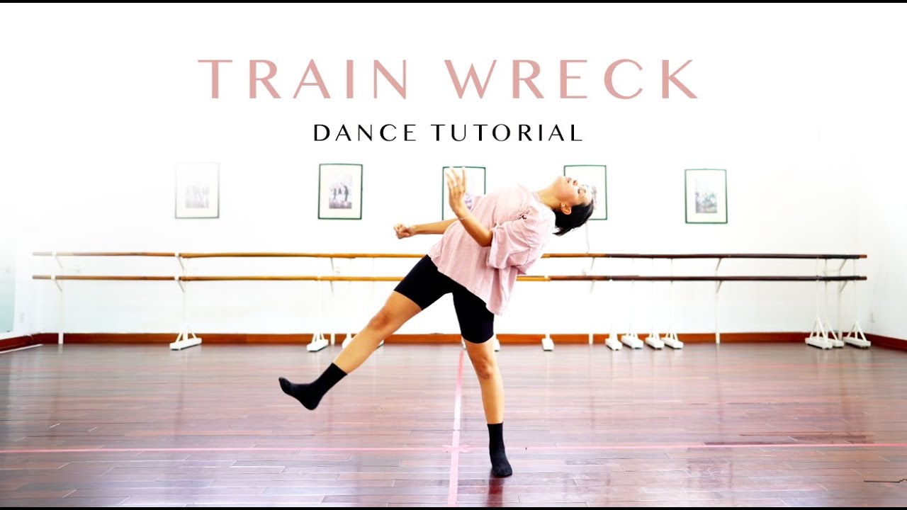 Train Wreck - James Arthur | Lyrical Contemporary Dance Tutorial 2021 ...