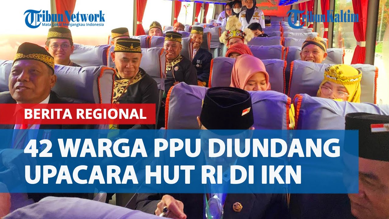 42 Warga PPU Diundang Upacara HUT RI Perdana di IKN, Dilarang Gunakan ...