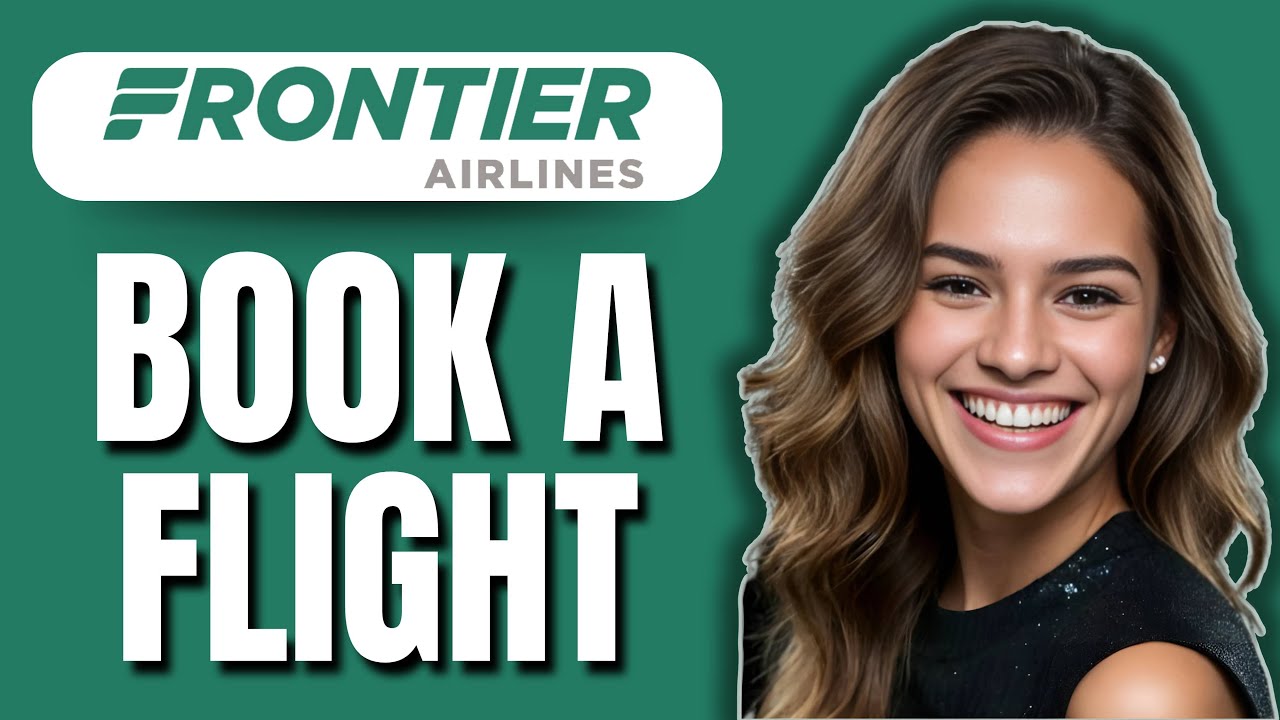 How to Book a Flight on Frontier Airlines (2025) | Easy Step-by-Step ...