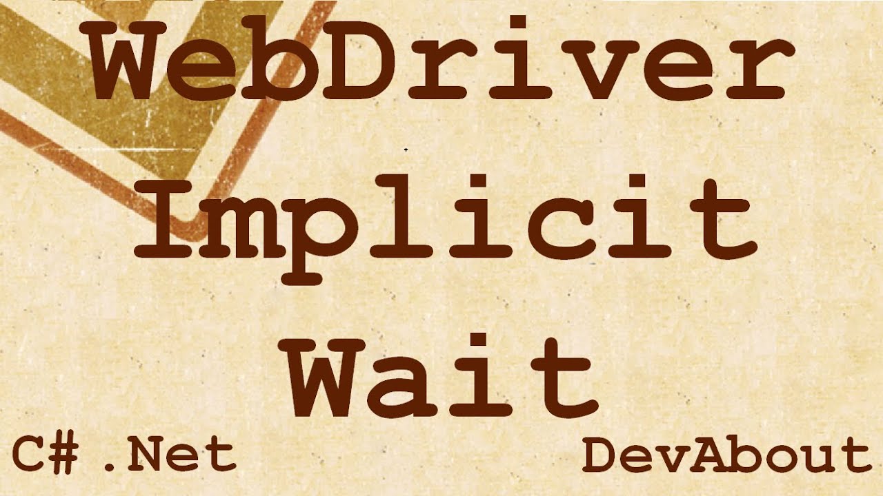 Tutorial Seleniun Webdriver Implicit Wait In C Net Youtube 7727