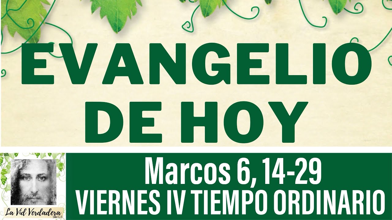 Marcos 6, 14-29 | EVANGELIO DE HOY VIERNES 6 DE FEBRERO, 2026 ...