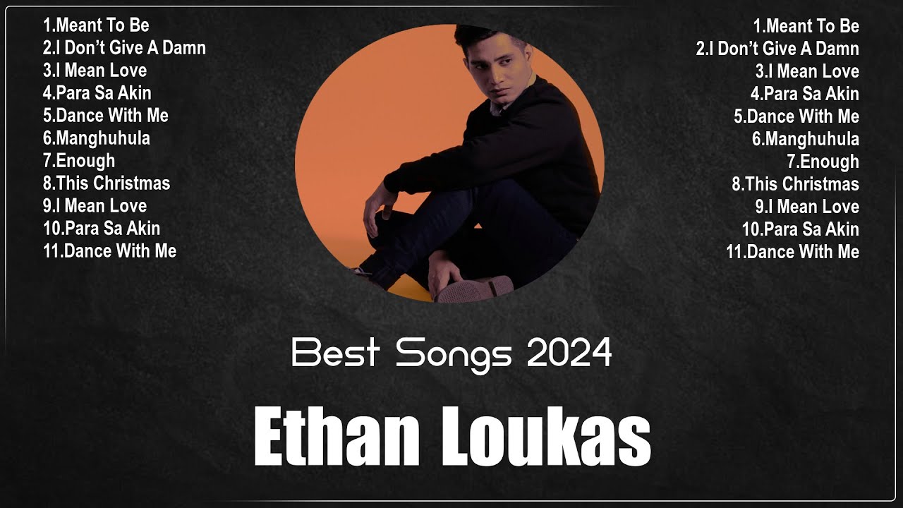 E T H A N L O U K A S Greatest Hits ~ Top Songs 2024 Playlist - YouTube