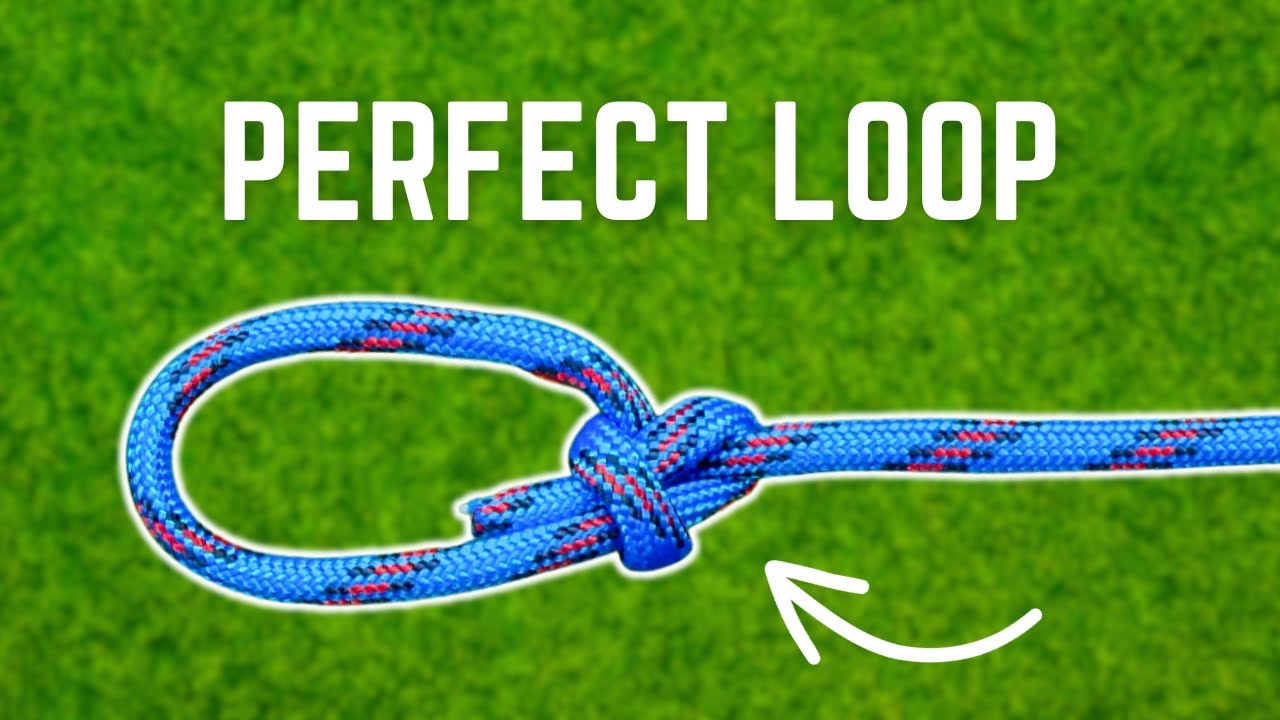 How to Tie a Loop on a Rope - The Only 3 Knots You Need to Know - YouTube