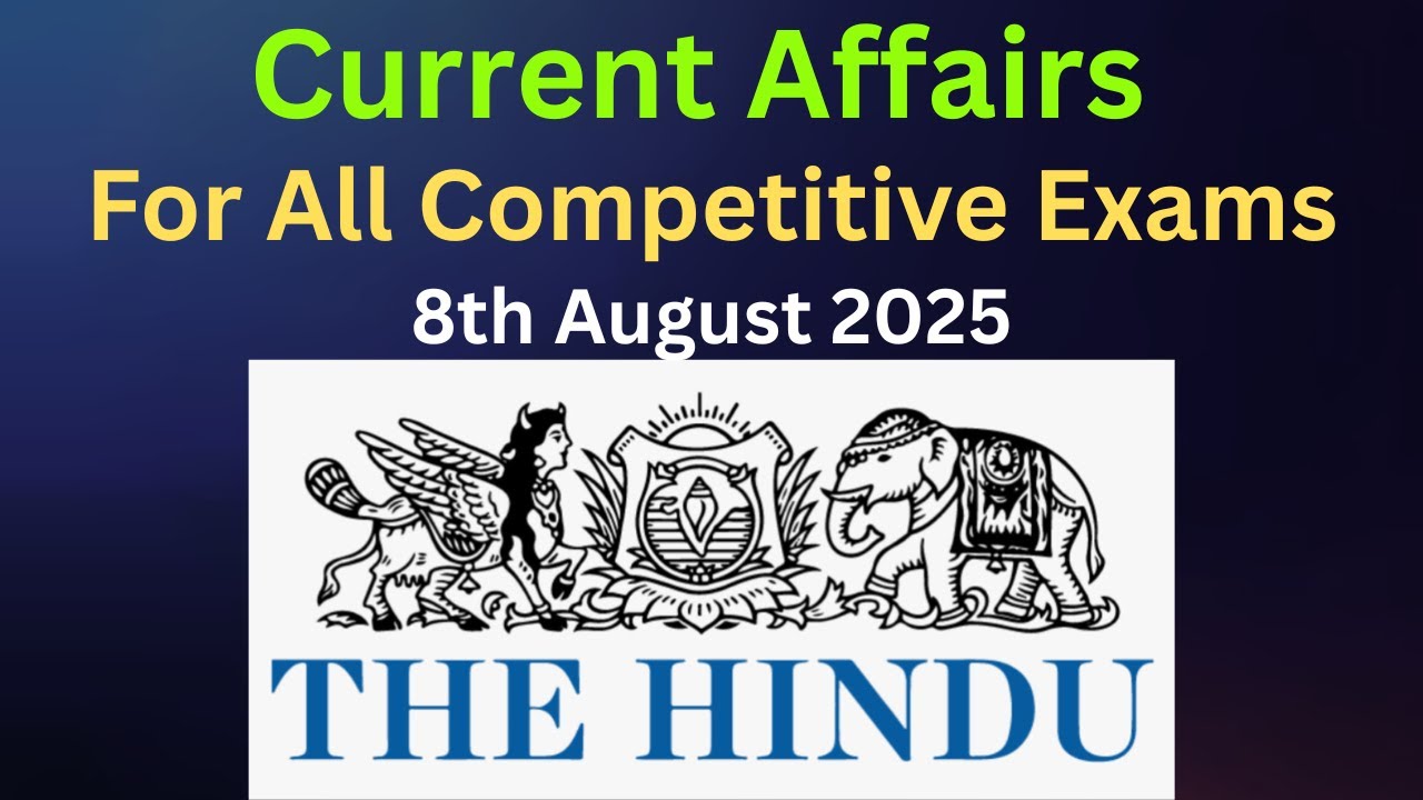8 August Current Affairs 2025 | Daily Current Affairs | Current Affairs ...
