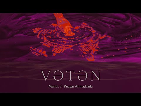 ManEl x Ruzgar Ahmadzada  – Vətən (Rəsmi Musiqi Videosu)