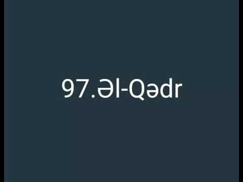97.Əl-Qədr surəsi (azəricə-ərəbcə)