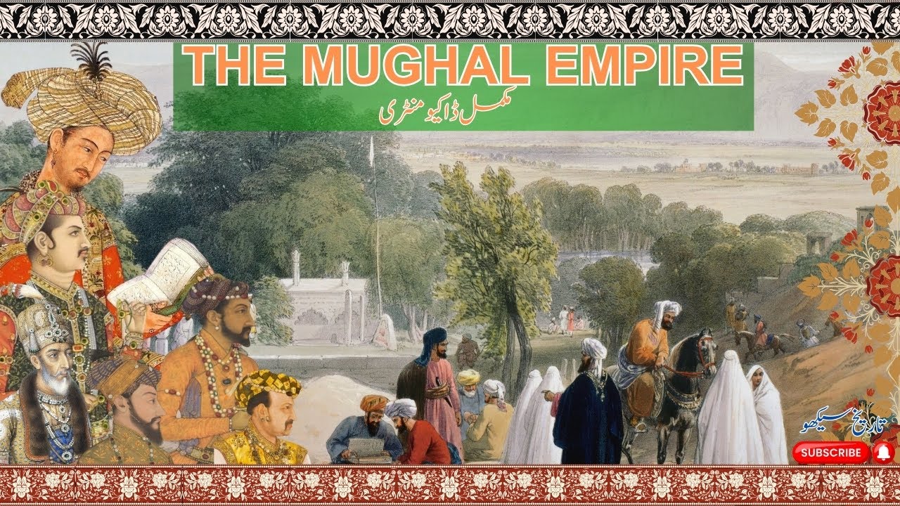 "The Mughal Empire: Rise, Glory, and Fall (1526-1857) | Complete ...