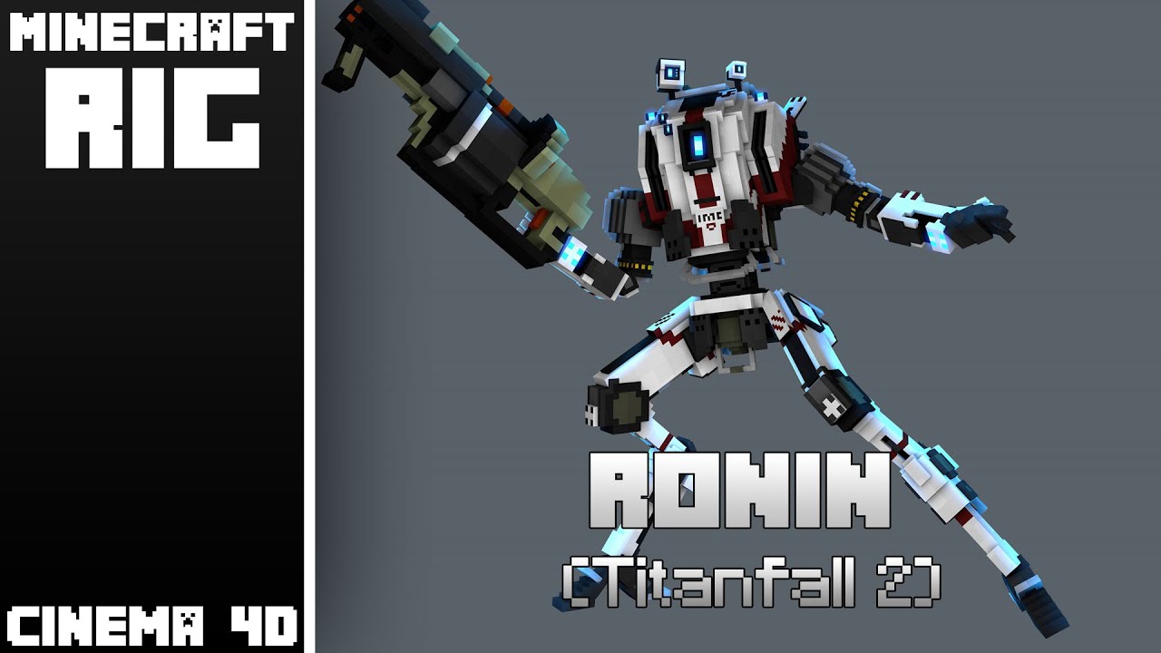 Minecraft Ronin Rig (Titanfall 2) (C4D) - YouTube