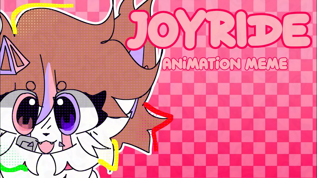 JOYRIDE- ANIMATION MEME - YouTube