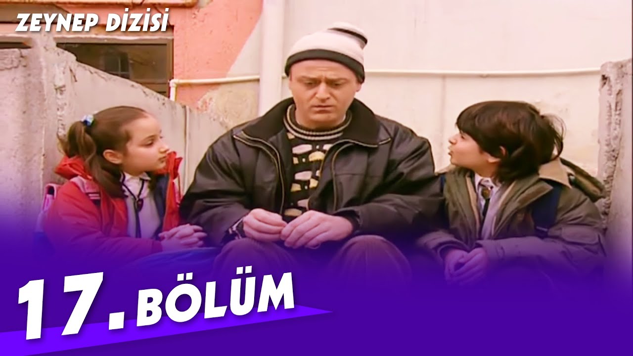 Zeynep Dizisi 17. Bölüm - YouTube