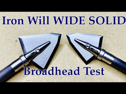 IRON WILL "WIDE SOLID" Broadhead Test - YouTube