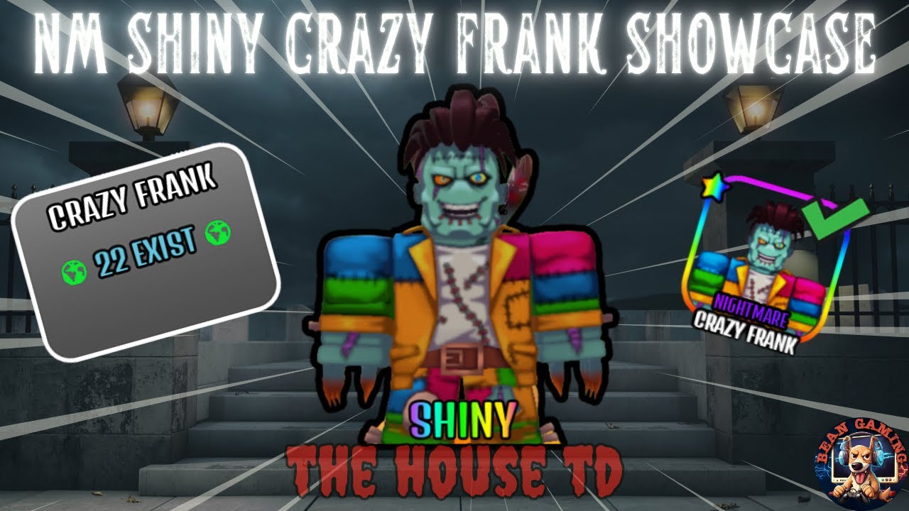 NIGHTMARE SHINY CRAZY FRANK!!!!! LET'S GOOOOOOOOO!!!! - The House TD ...