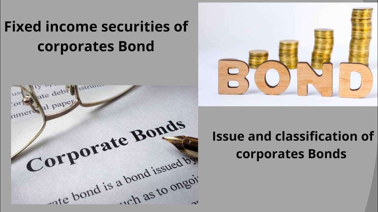 What is corporate Bonds? | General categories | issue and ...