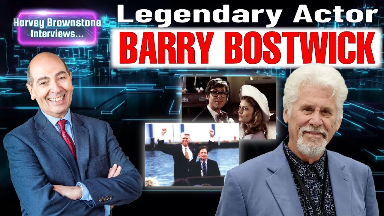 Harvey Brownstone Interviews Legendary Actor, Barry Bostwick - YouTube