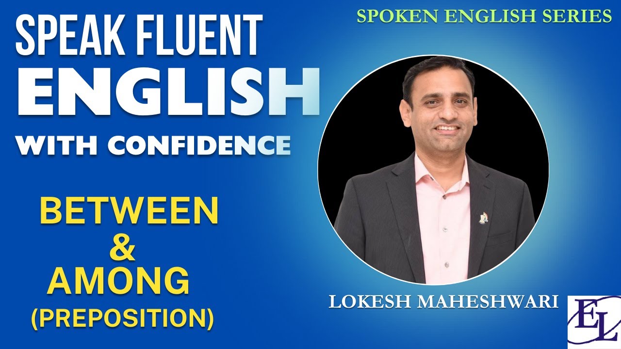 PART 62 | "BETWEEN vs AMONG – Don’t Get Confused! Learn the Difference ...