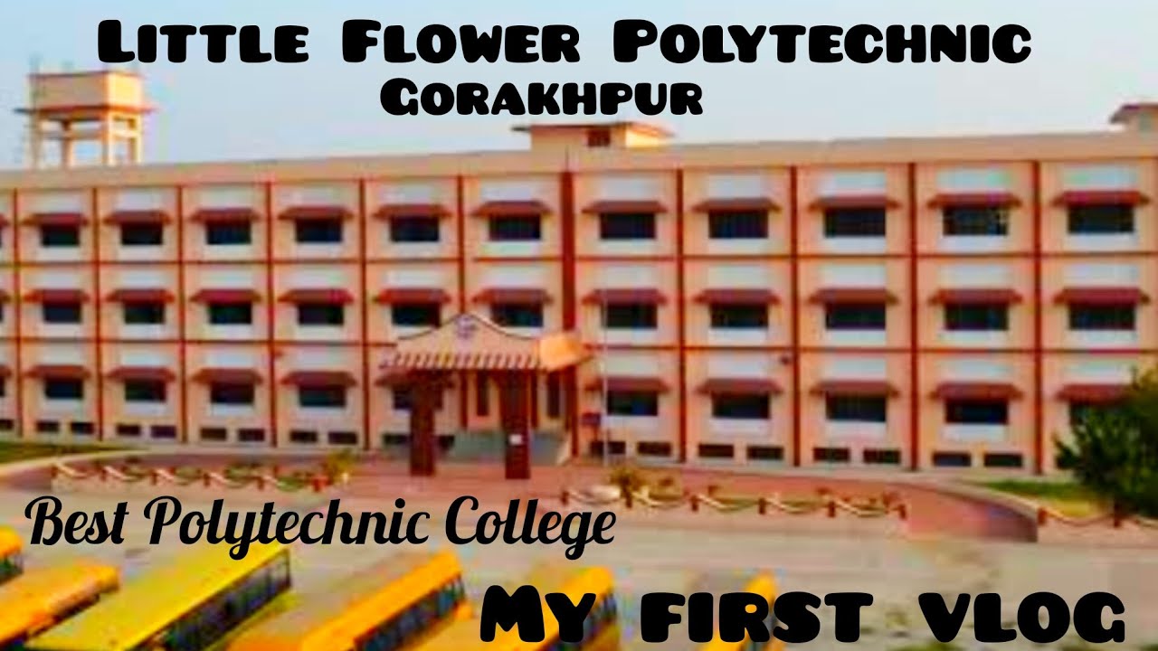 Little Flower Polytechnic Gorakhpur || Best Polytechnic College in Gorakhpur || Top polytechnic ...