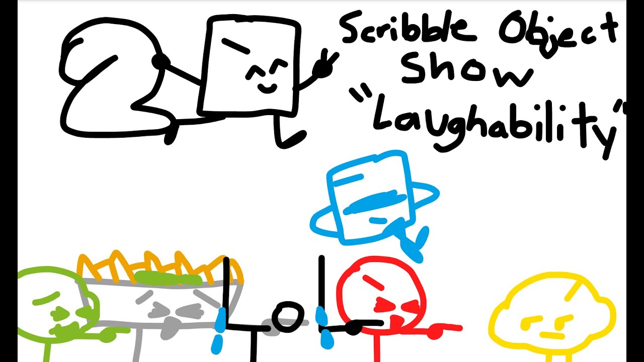 Scribble Object Show 2: Laughability - YouTube