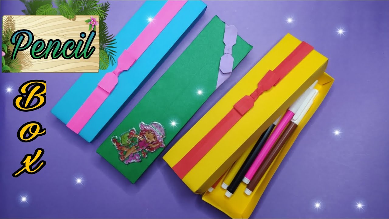DIY Paper Pencil Box | How To Make Pencil Box | Paper Pencil Box ...