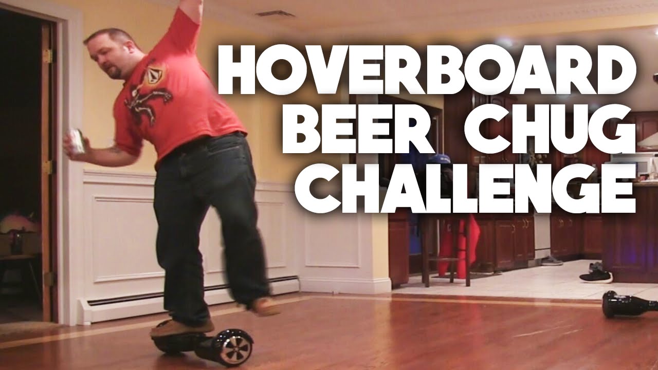 HOVERBOARD BEER CHUG CHALLENGE - YouTube