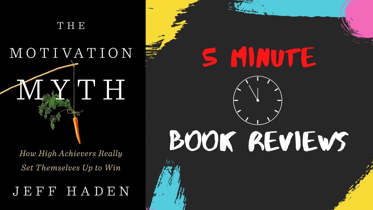 5 Minute Book Reviews: The Motivation Myth - YouTube