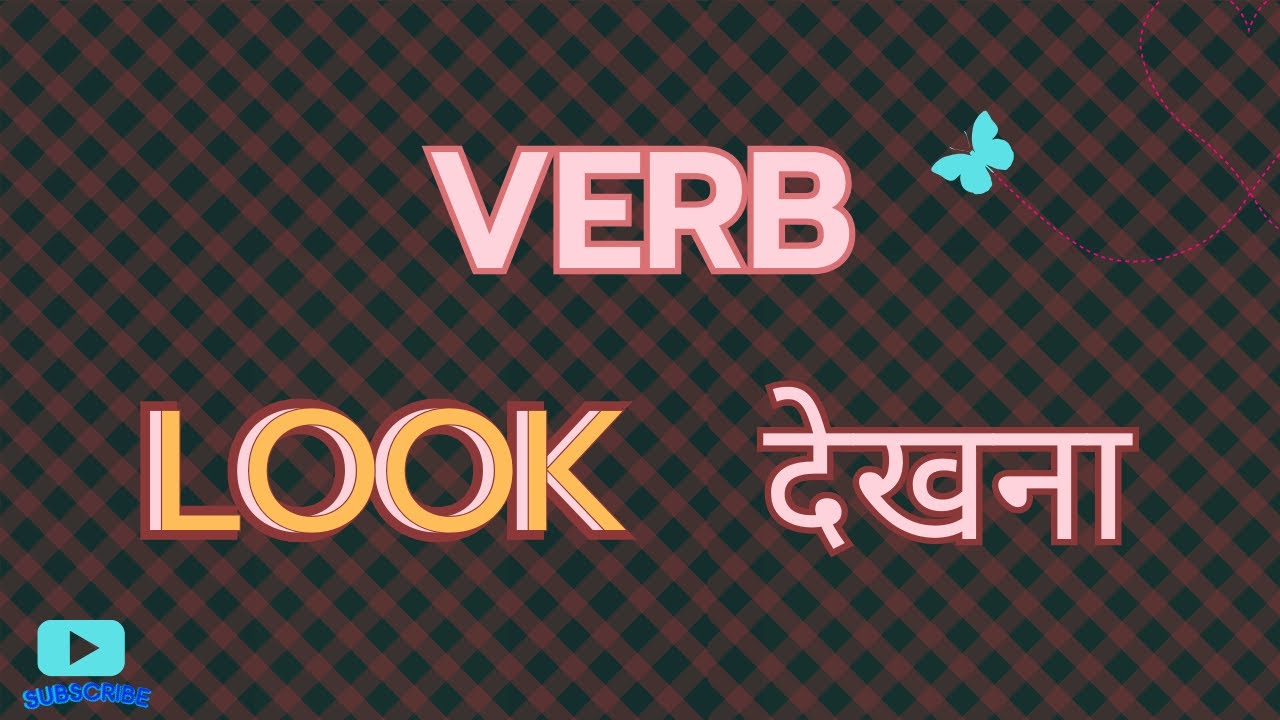 VERB-“LOOK”&All Its Forms (V1,V2,V3,V4,V5)Explained in Different Tense ...